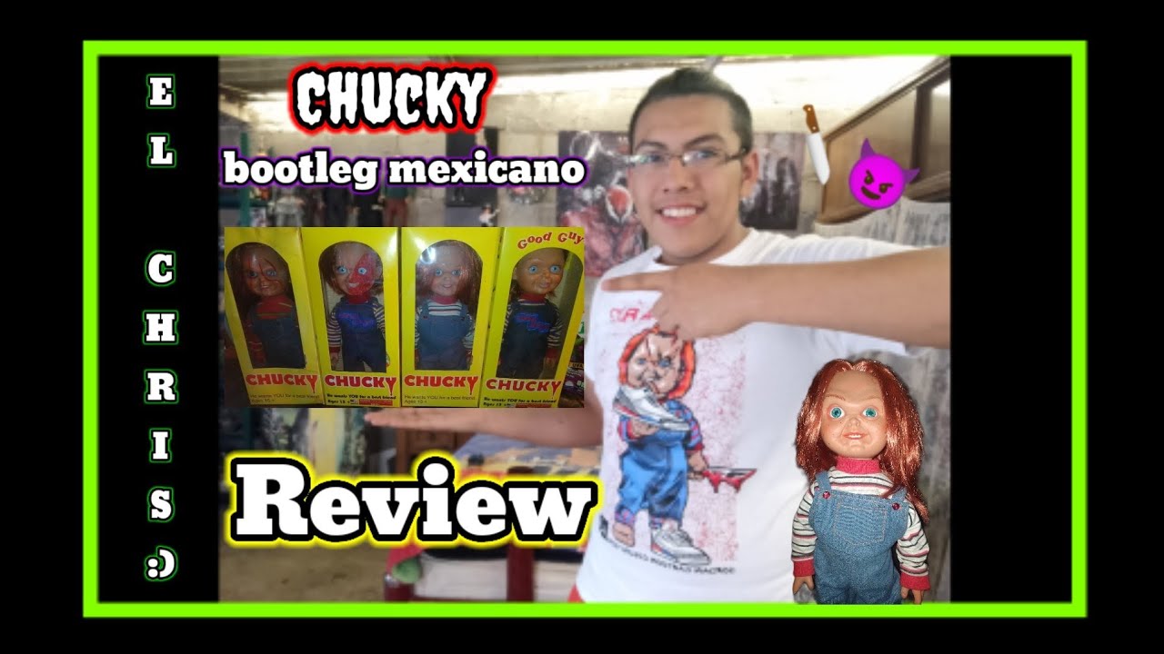 Muñecos de Chucky Bootleg Mexicano Review | El Chris :) - YouTube