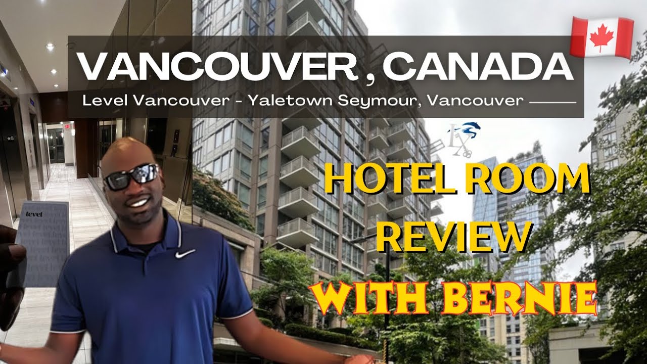 Level Vancouver, Canada - Yaletown Seymour Room Tour By Bernie Lawrence ...