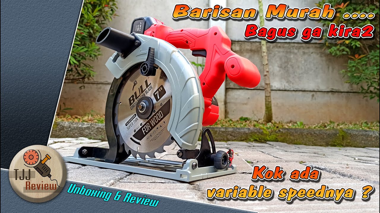 Murah ada variable speednya? | Full review CORDLESS CIRCULAR SAW BULL ...