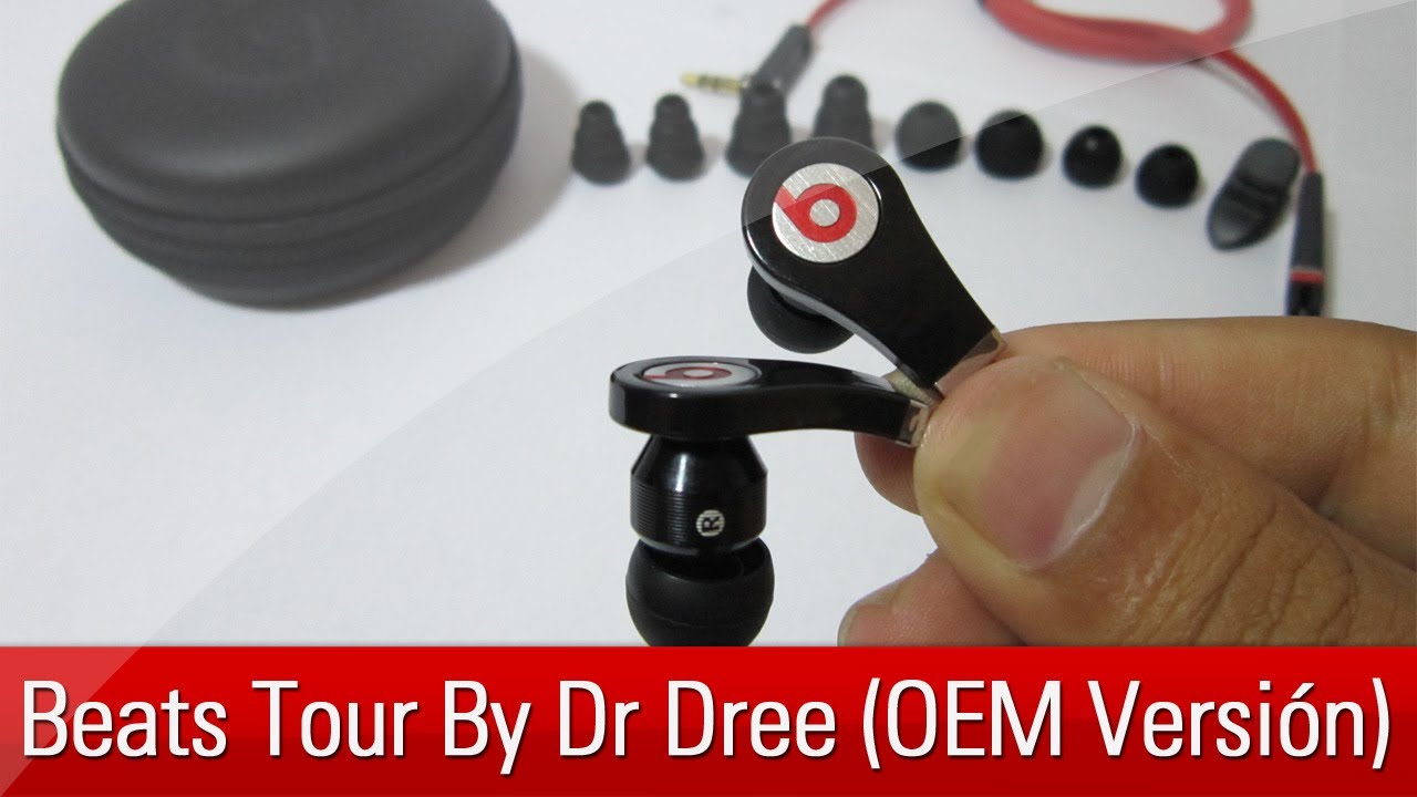 Beats Tour By Dr Dree (OEM Versión), unboxing y review en español ...