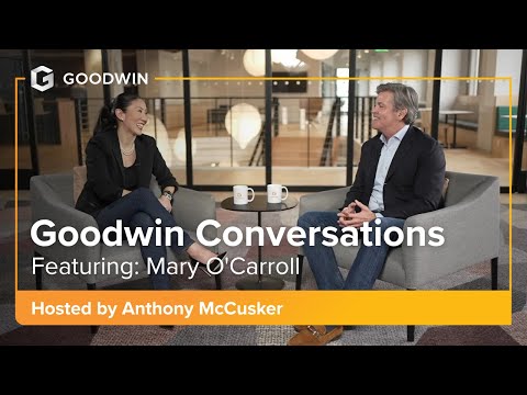 Goodwin Conversations with Mary O'Carroll: Building the Firm of the Future