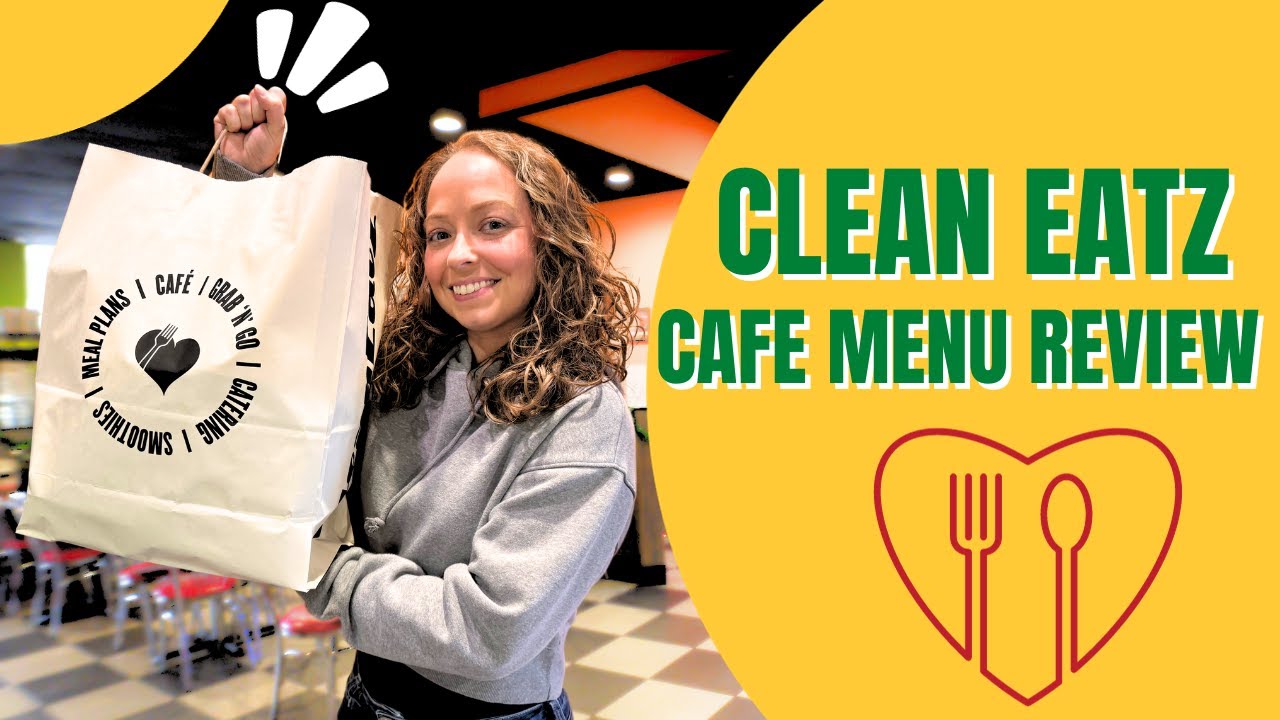 Clean Eatz Cafe Menu: An Honest Review - YouTube