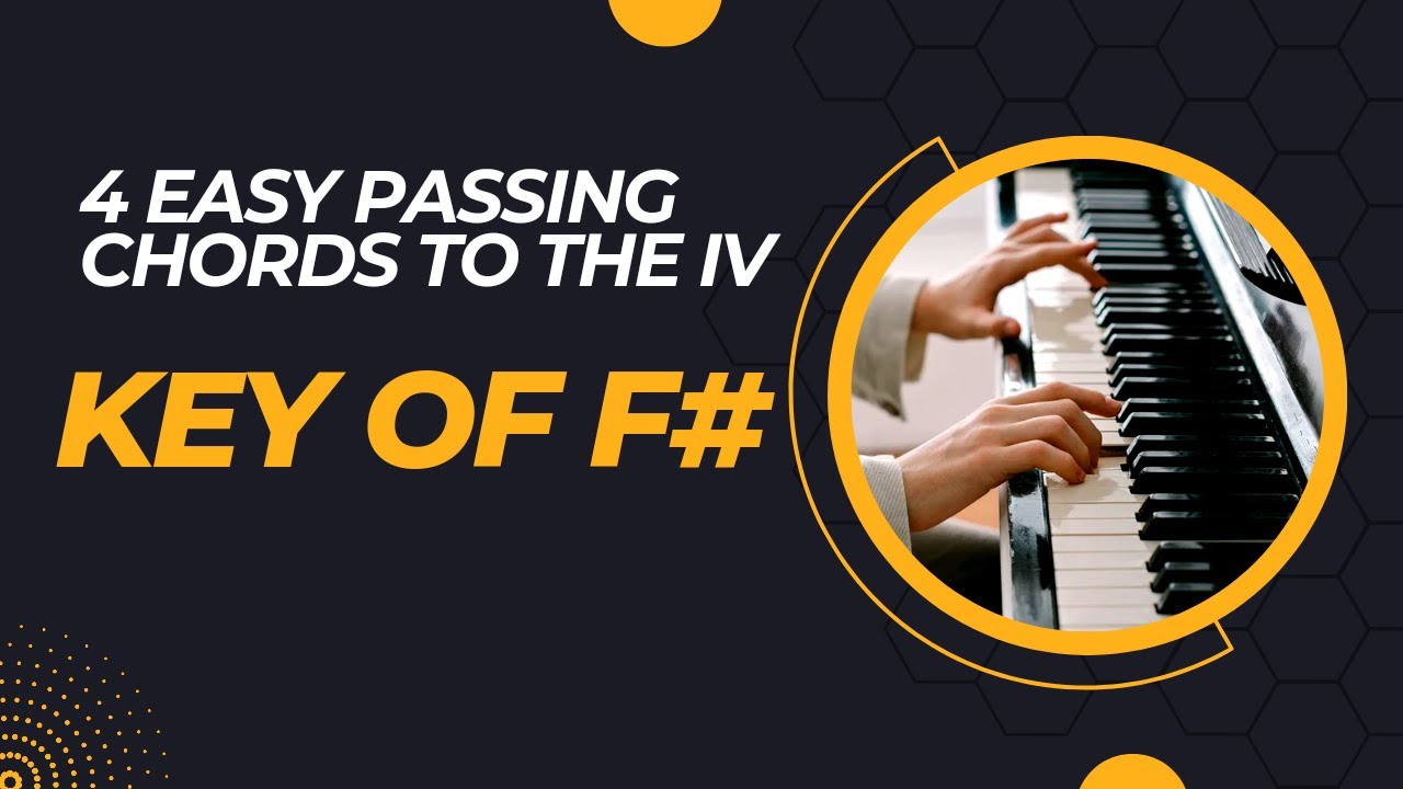 4 easy Passing Chords to the IV in F# Key - YouTube