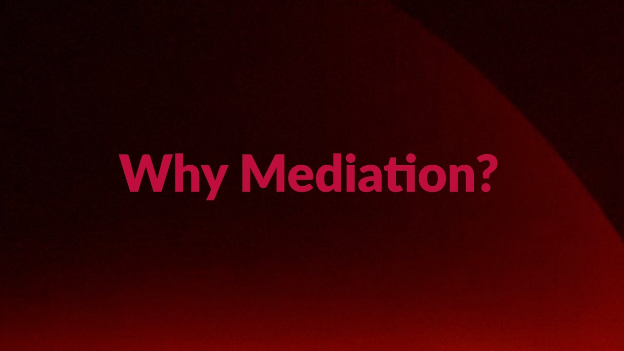 Why Mediation? - YouTube
