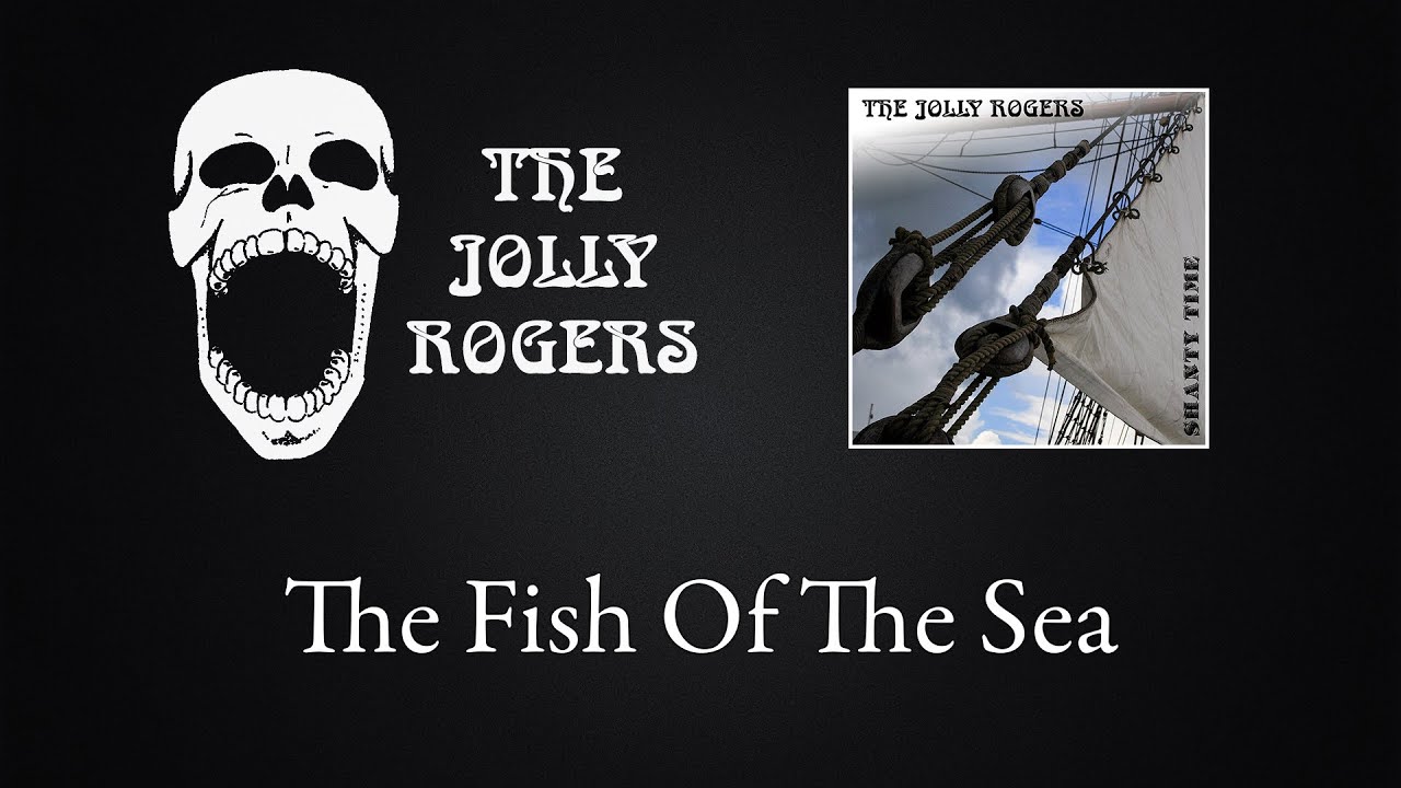 The Jolly Rogers - Shantytime: The Fish Of The Sea - YouTube