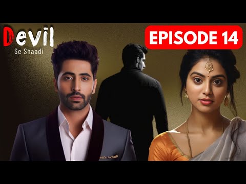 Devil Se Shaadi EPISODE 14 | Ishqi और Devil Rajveer के बीच आया ये तीसरा कौन? | Pocket FM