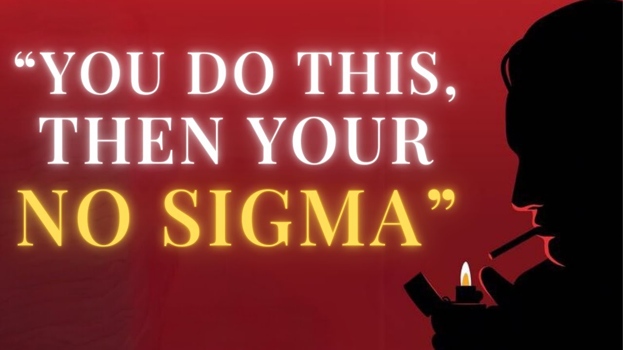 If You Do This, You’re Definitely Not a Sigma Male - YouTube