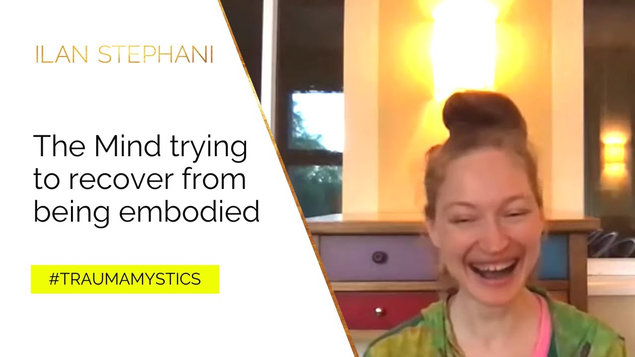The Mind trying to recover from being embodied - #TraumaMystics - YouTube