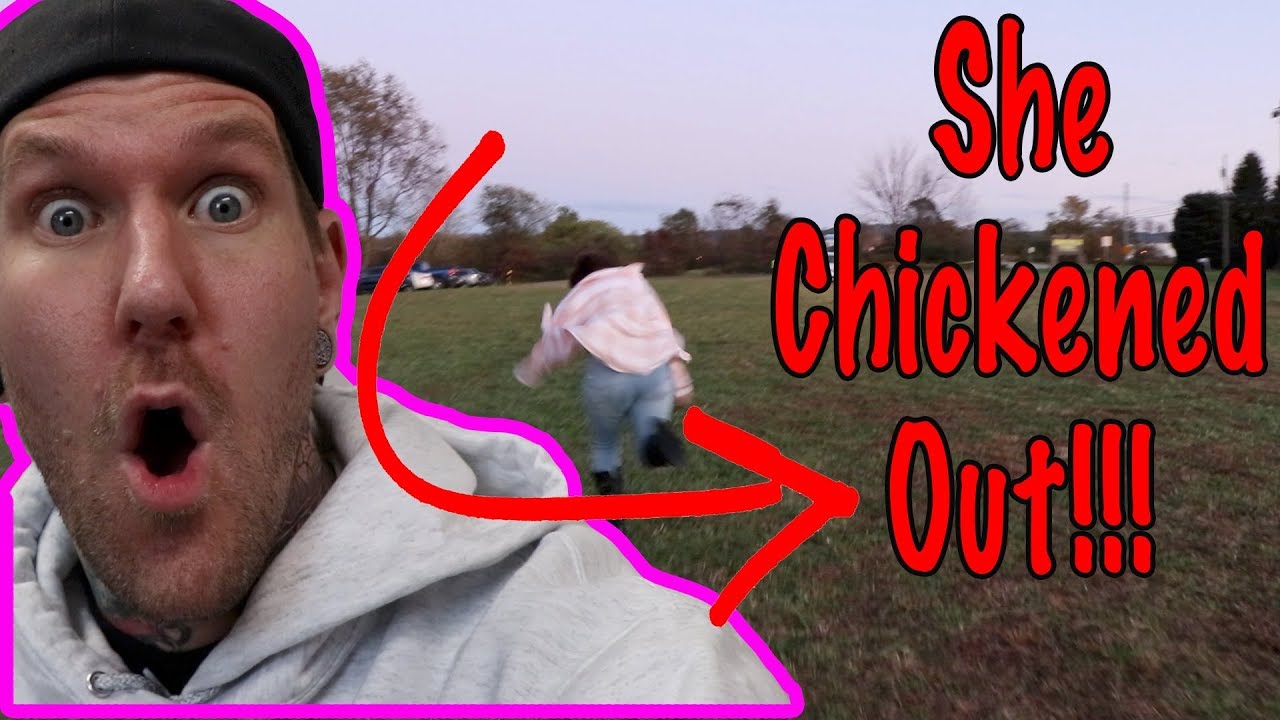 SHE CHICKENED OUT! - YouTube