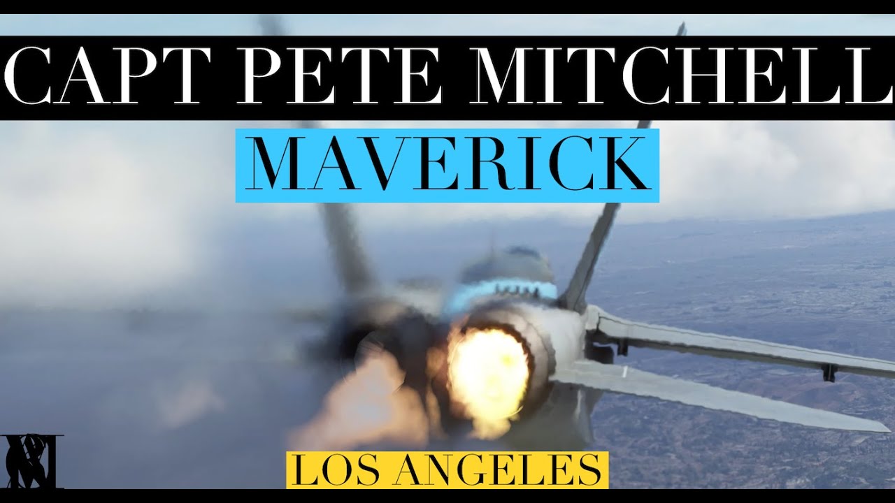 CAPT PETE MITCHELL "MAVERICK" over LOS ANGELES / MICROSOFT FLIGHT ...