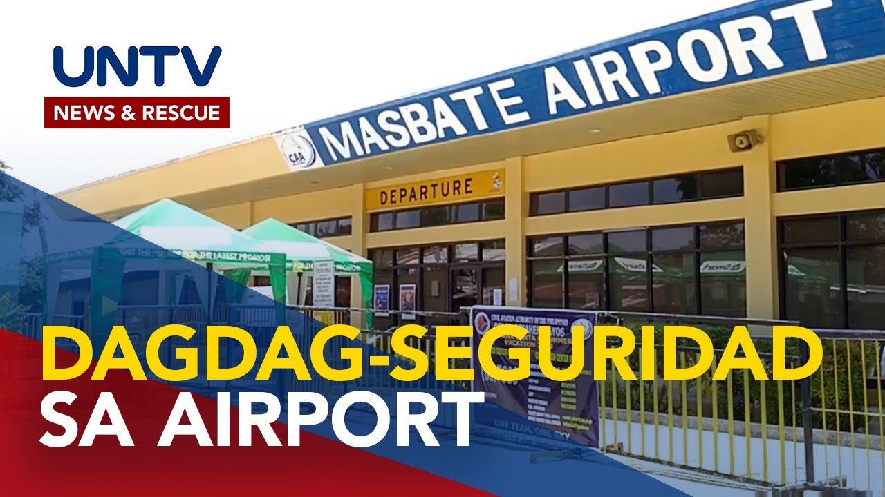 Security personnel sa Masbate Domestic Airport, dinagdagan ng CAAP ...