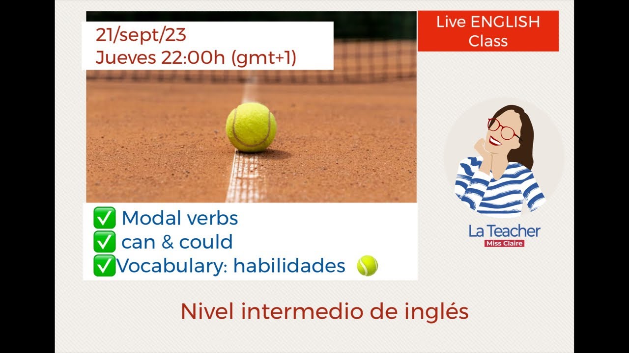 Inglés Intermedio. Verbos modales. Can & could. Vocabulary: habilidades ...