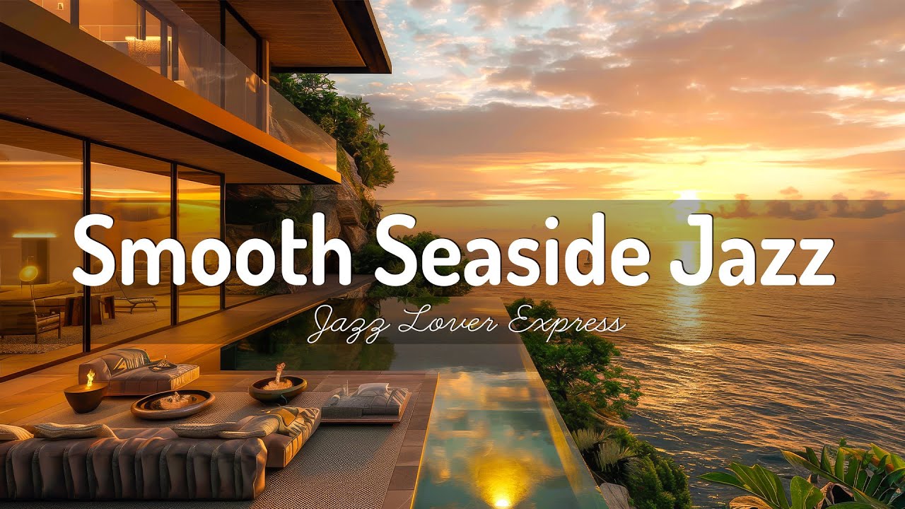 Smooth Jazz Relaxing in Sunset 🍹 Relaxing Jazz Melodies in Soft Waves🍹 ...