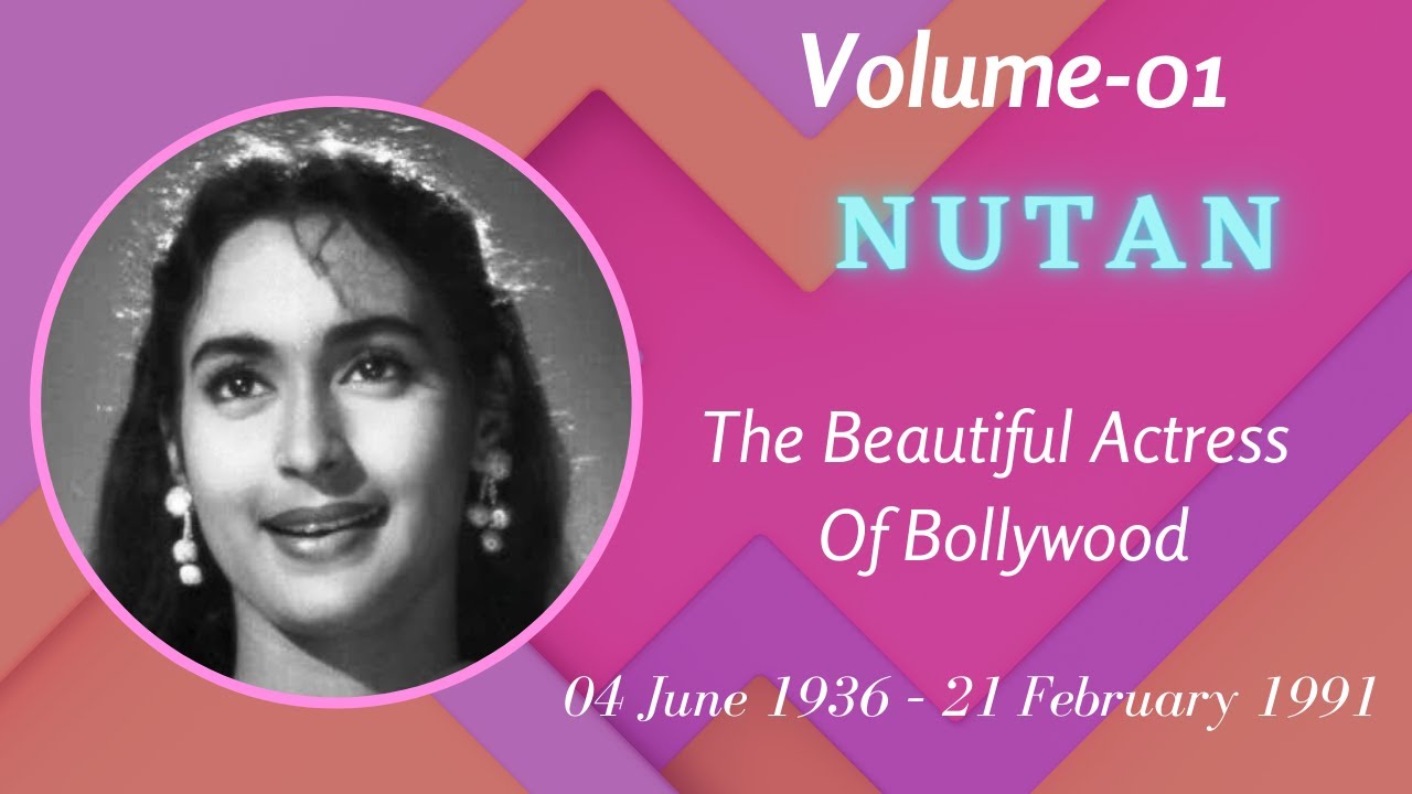 Nutan , Nutan filmography, Indian actress,Nutan Vol 01 - YouTube