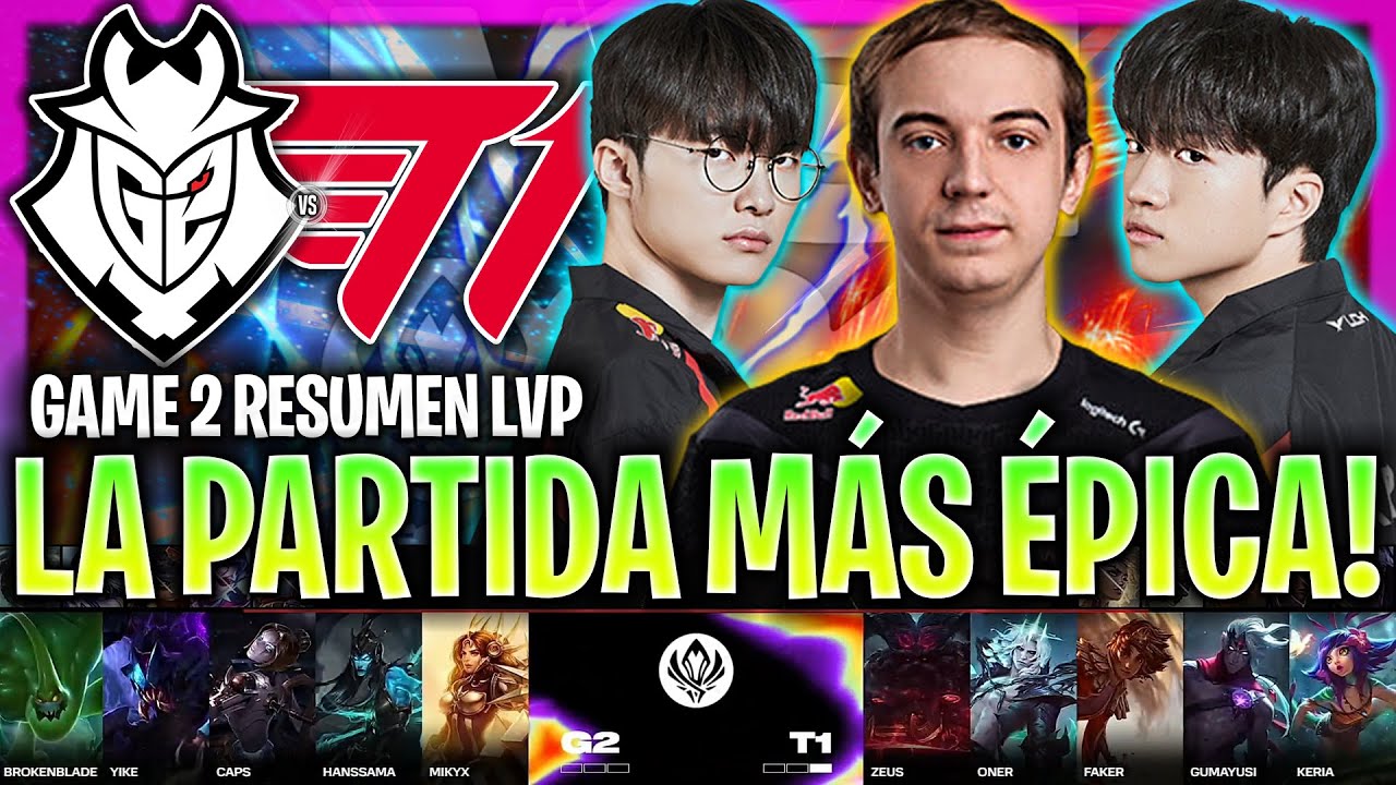 LA PARTIDA MÁS ÉPICA ENTRE G2 Y T1! *BRUTAL* | G2 vs T1 Game 2 RESUMEN MSI 2024 ESPAÑOL LVP ...
