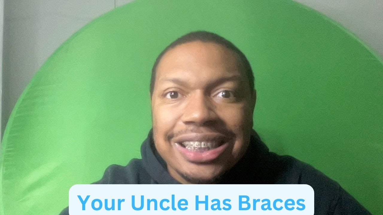 Uncle DJH Has Gotten Braces - YouTube