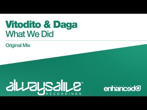 Vitodito & Daga - What We Did (Original Mix) [OUT NOW]