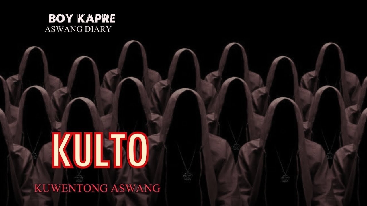 KULTO | BOY KAPRE ASWANG DIARY | TRUE HORROR STORY - YouTube