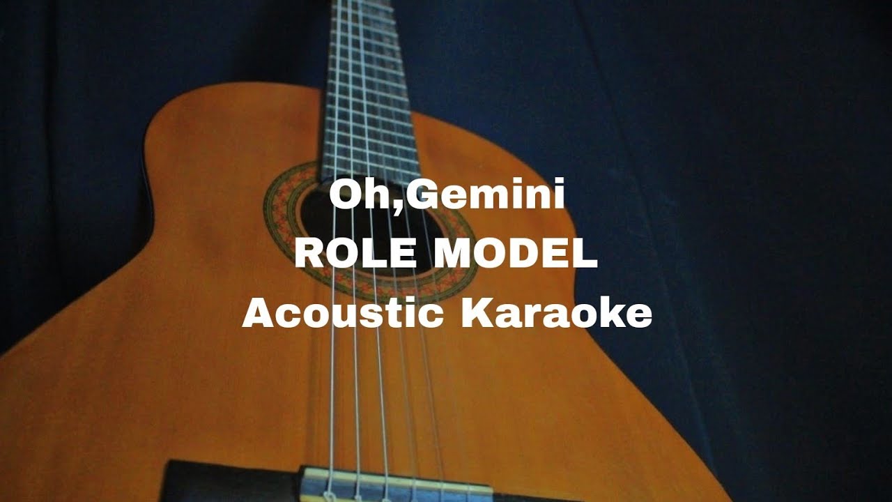 ROLE MODEL - Oh, Gemini (Acoustic Karaoke) - YouTube