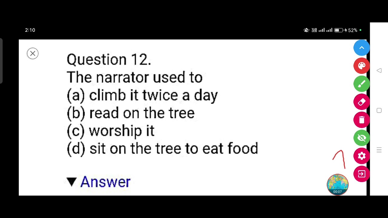 The narrator used to :- (a) climb it twice a day (b) read on the tree ...
