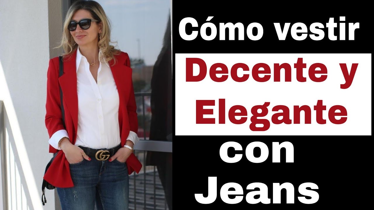 Como Vestir Elegante Y Decente