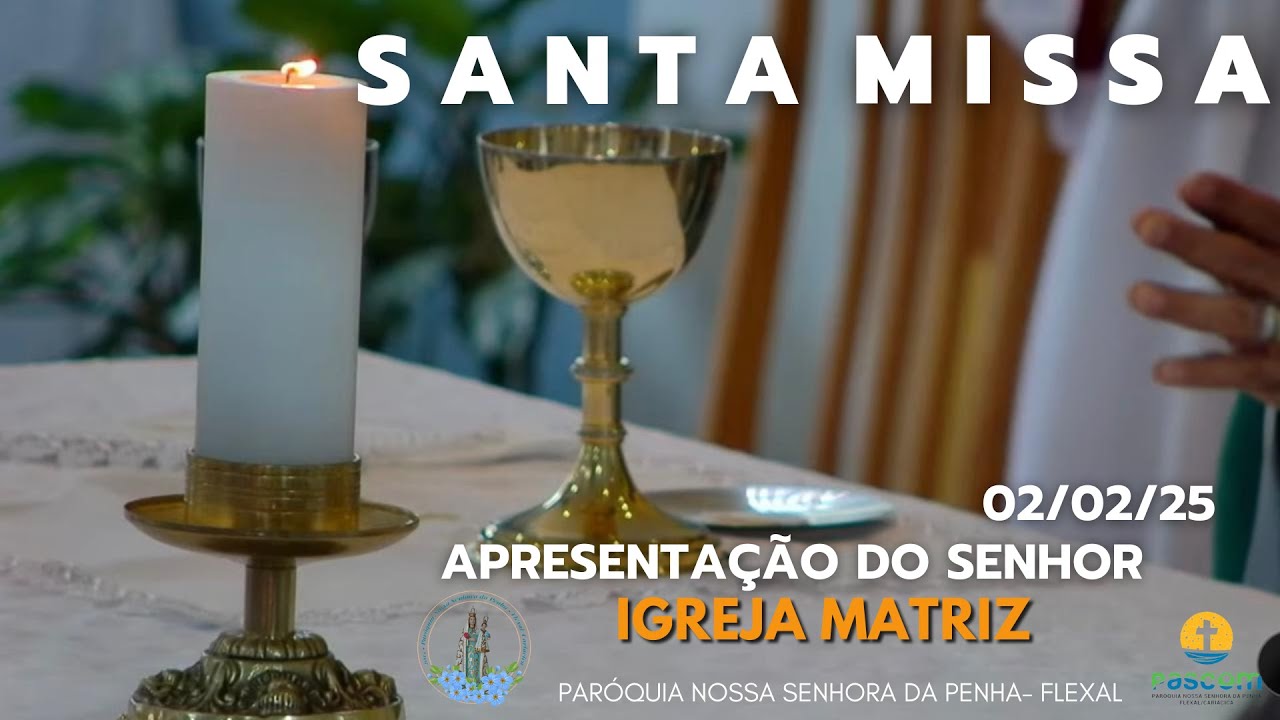 SANTA MISSA- APRESENTAÇÃO DO SENHOR - YouTube