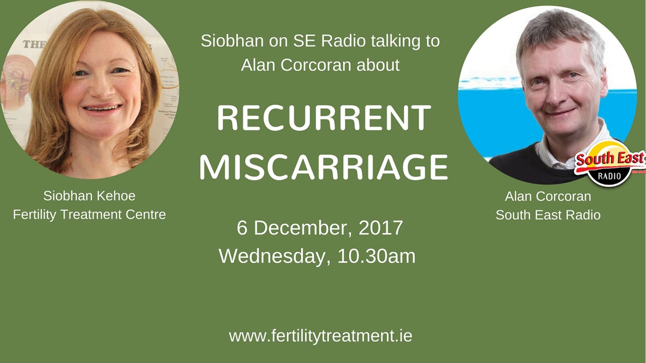 Siobhan Kehoe with Alan Corcoran talking about Recurrent Miscarriage ...