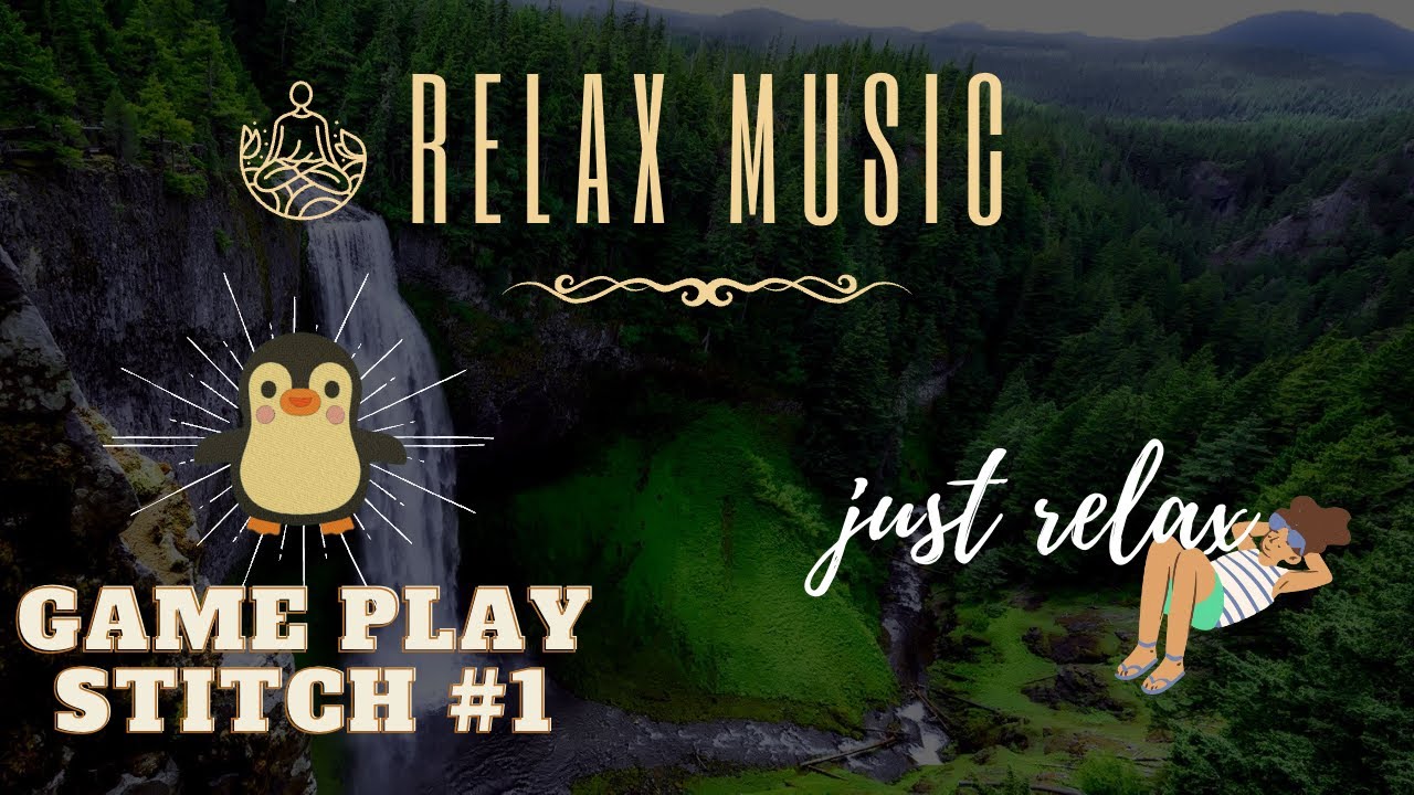 relaxing music for stress relief with relaxing gameplay stitch apple ...