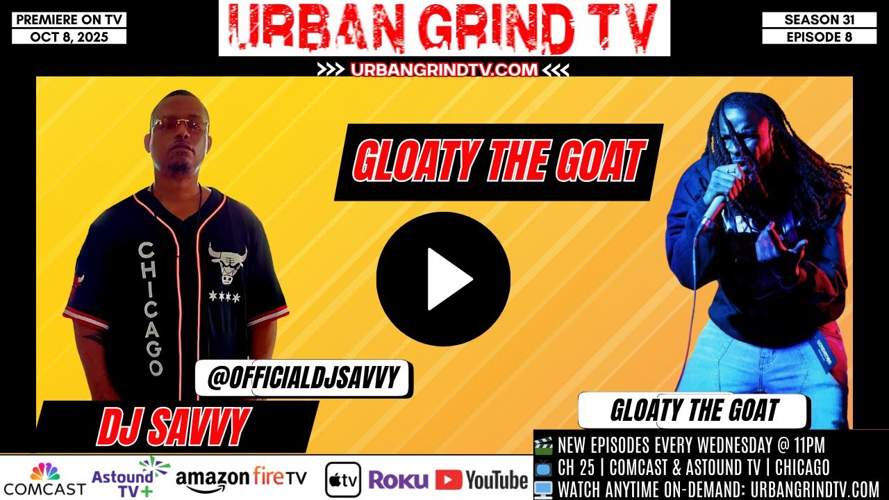 Urban Grind TV S31 Ep08 Gloaty the Goat TV Interview + DJ Savvy on ...