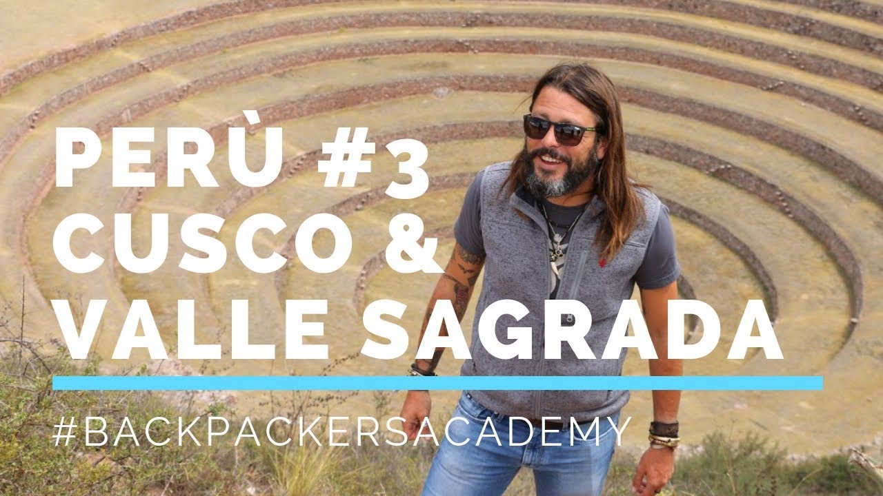 Backpacking in Perù #3: Cusco e la Valle Sagrada - YouTube