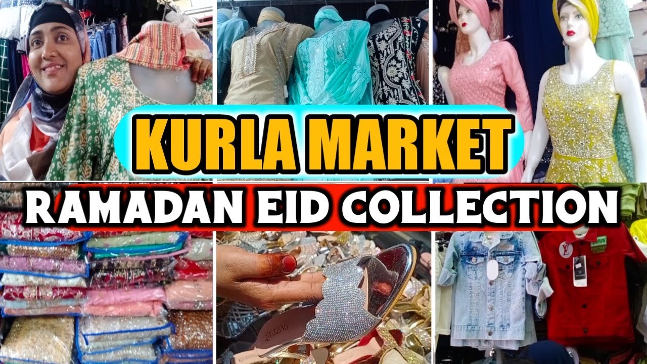 Kurla Market || Ramadan Eid Collection 2023•| Vlog. {AFREEN DASTARKHWAN} - YouTube