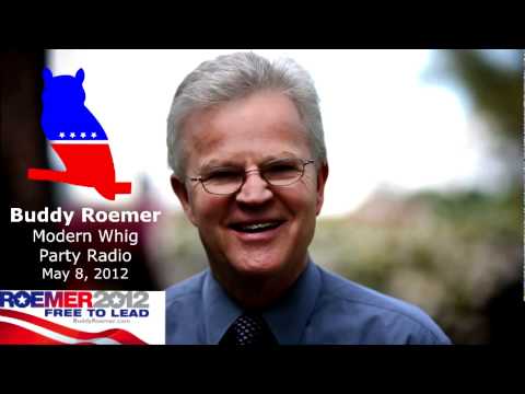 Buddy Roemer: Modern Whig Radio Interview 5/8/2012 - YouTube