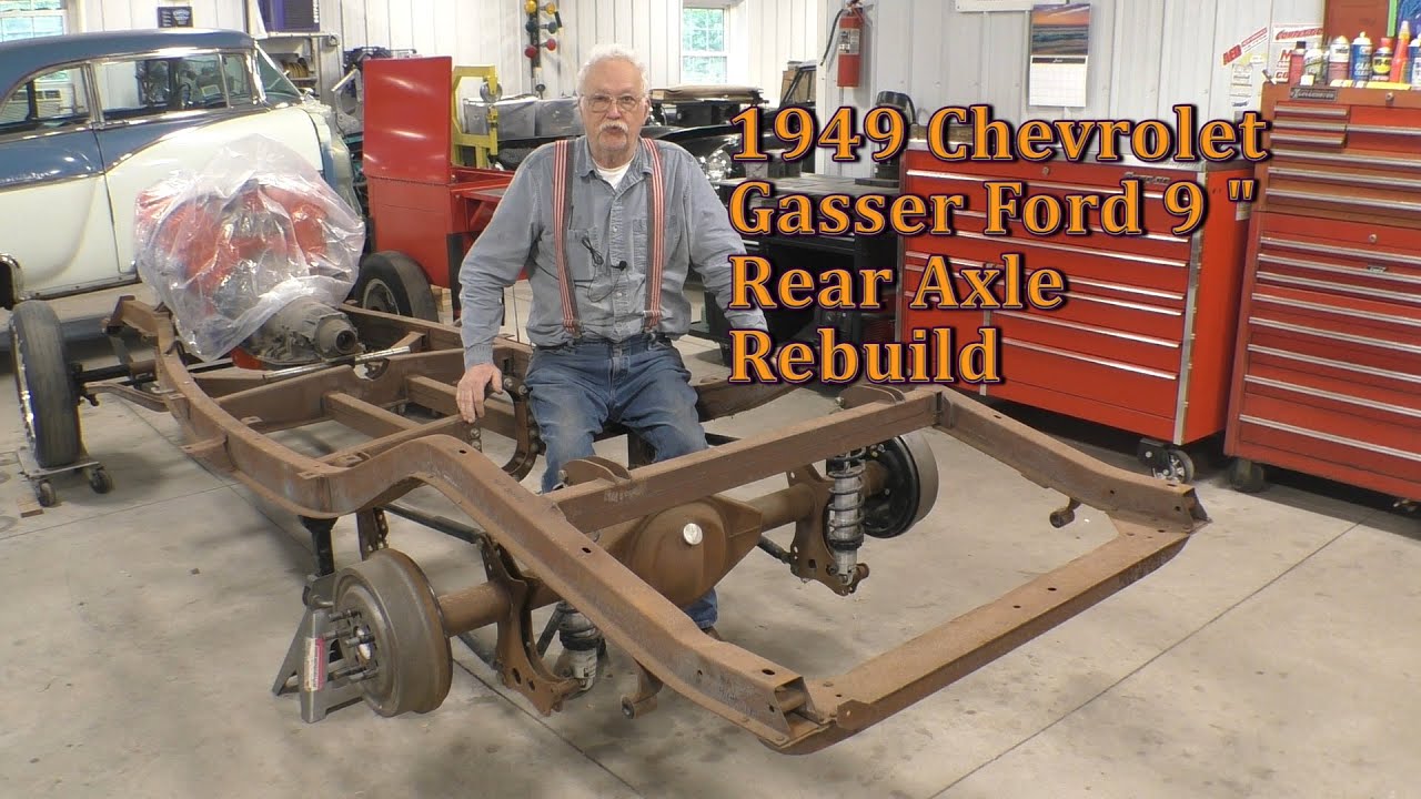 Ford 9 inch Rear Axle Rebuild, 1949 Chevrolet Gasser - YouTube