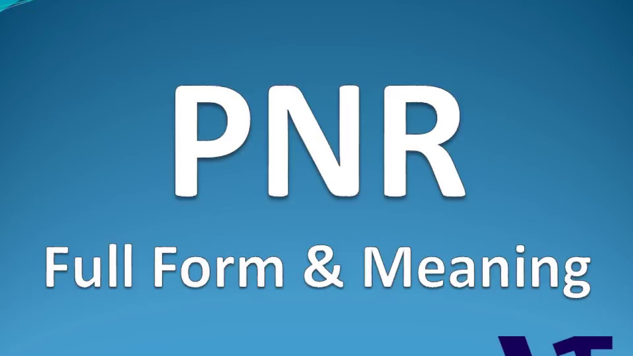 PNR Full Form | PNR का पुरा नाम - YouTube