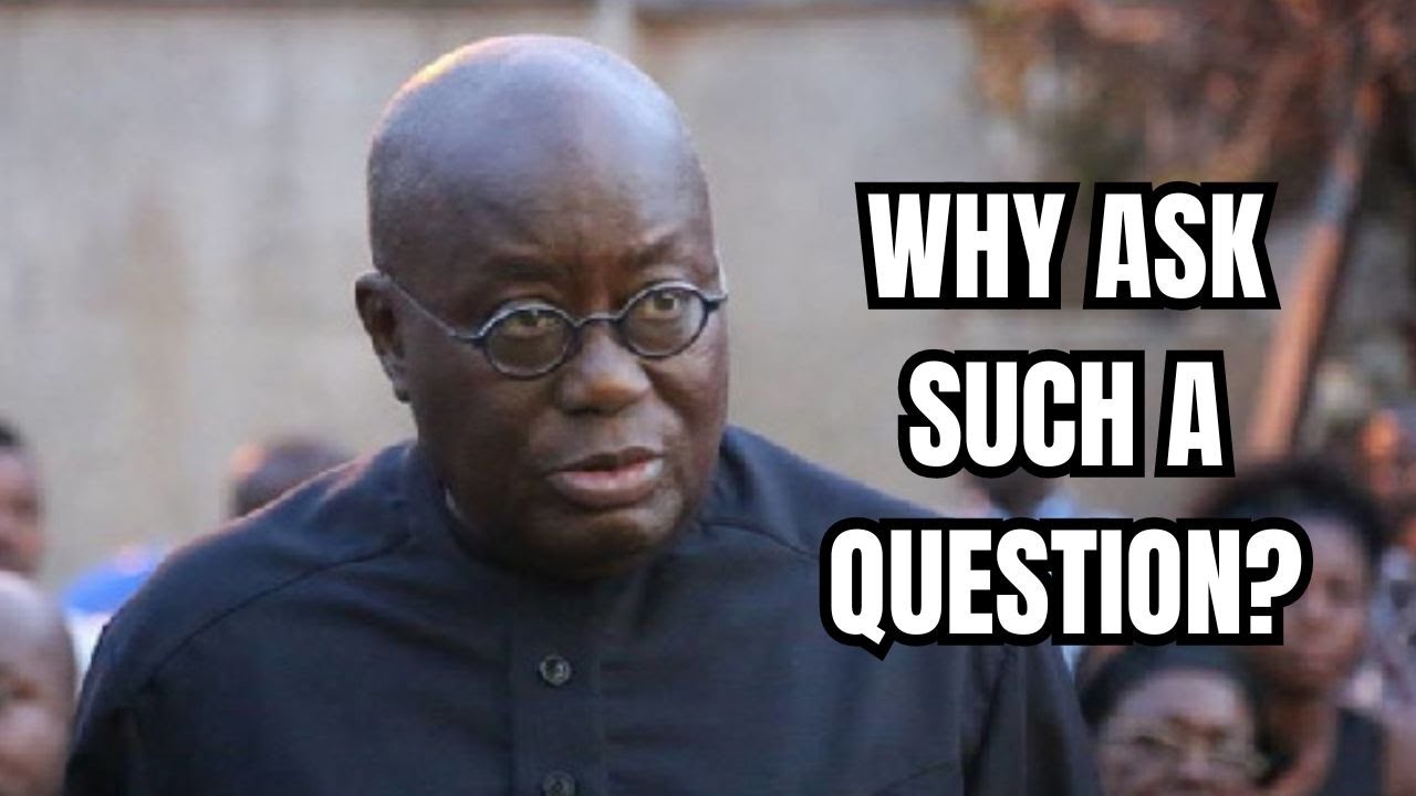 President Akufo Addo ÃNGRY at Journalist for asking whether he has ...