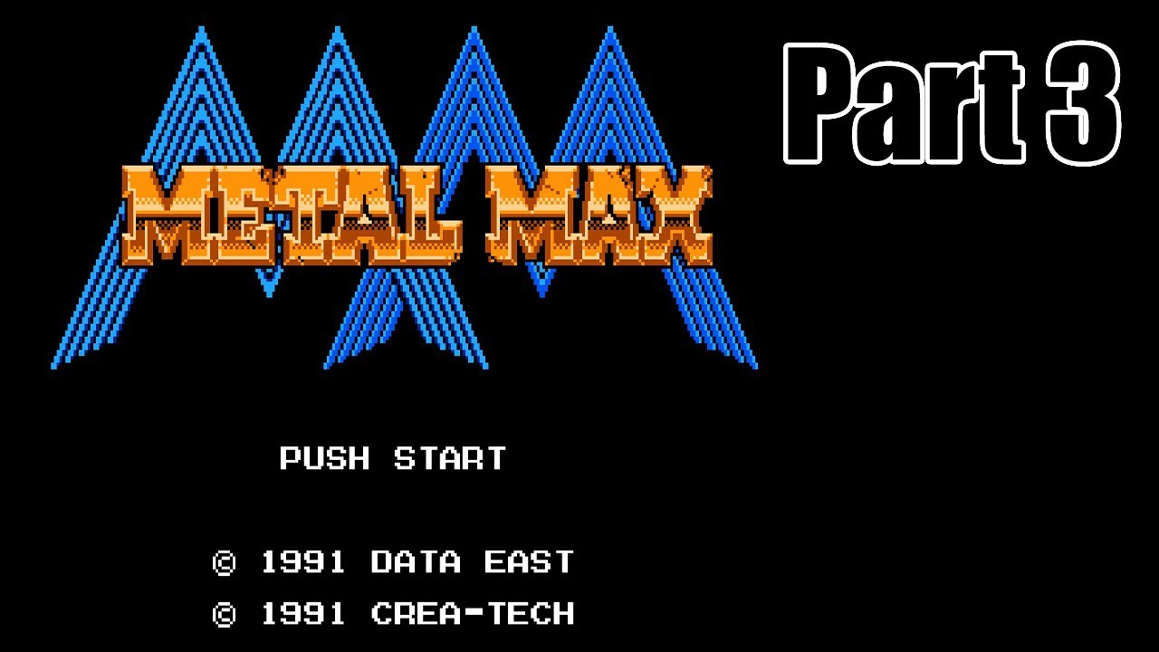 Metal Max (Famicom) - First playthrough, stream archive (9/3/2021 ...