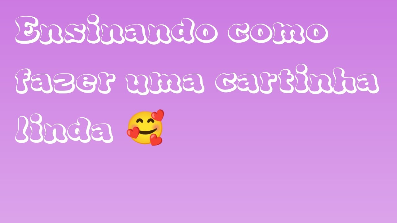 🔗🌸Ensinando como fazerUma cartinha linda 🥰🌸🔗 - YouTube