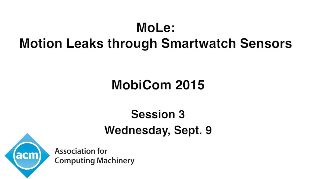 MobiCom 2015 - MoLe: Motion Leaks through Smartwatch Sensors - YouTube