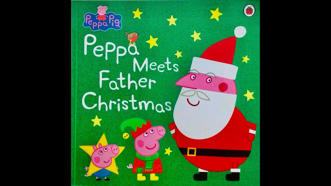 Обзор книги Meets Father Christmas - Peppa Pig - YouTube