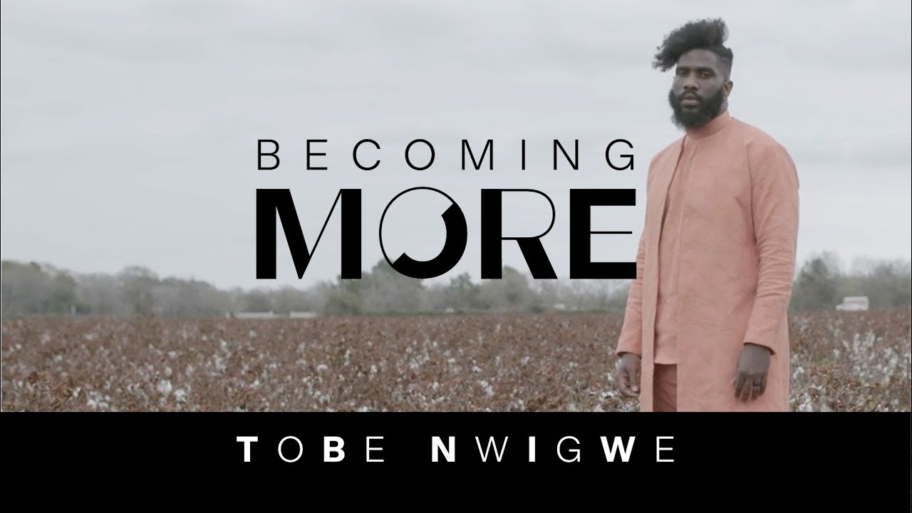 TOBE NWIGWE | BECOMING MORE - YouTube