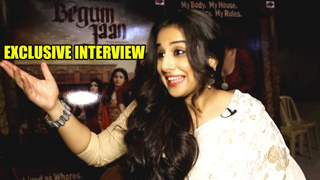 Vidya Balan EXCLUSIVE INTERVIEW For Begum Jaan - YouTube