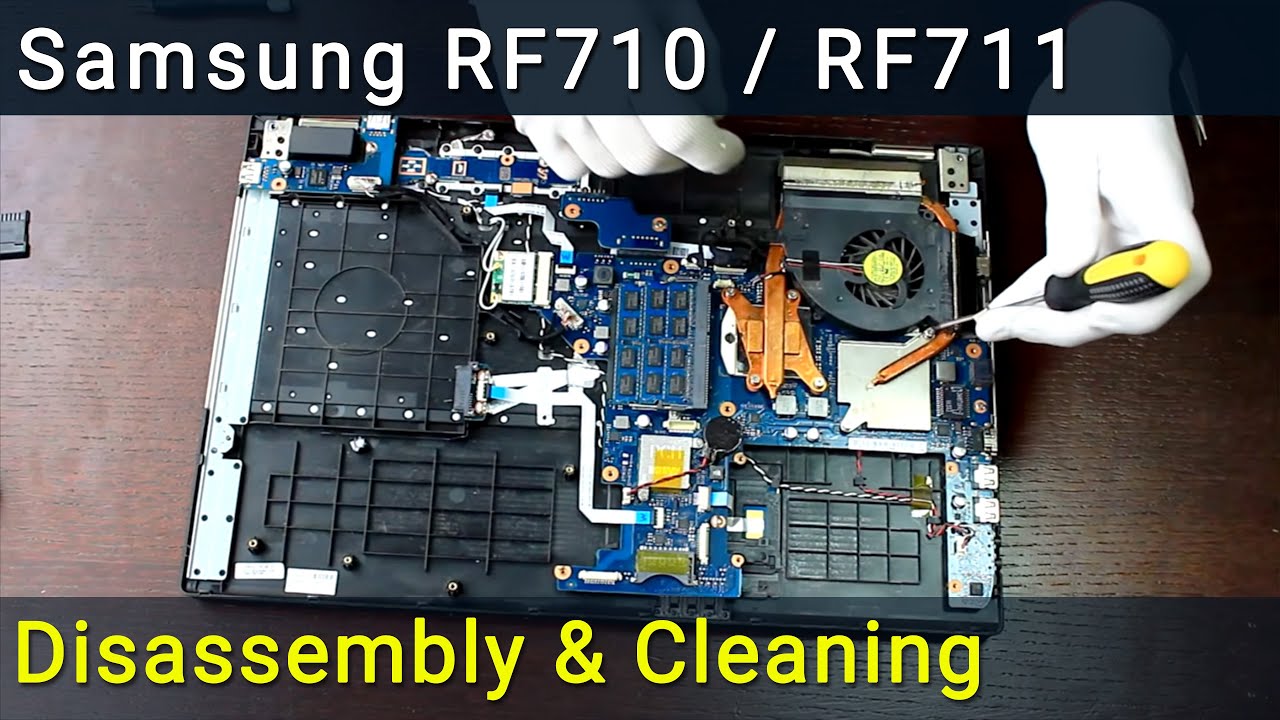 Samsung RF710, RF711 Disassembly, Fan Cleaning, and Thermal Paste ...