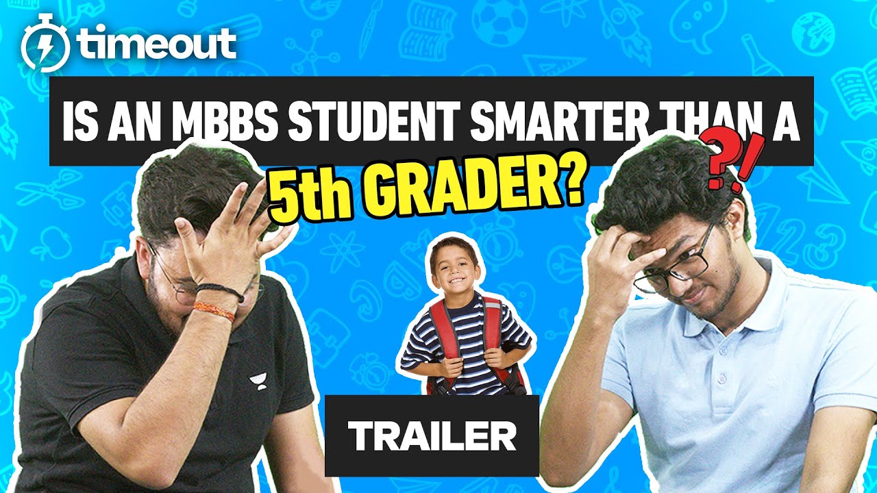 Is an MBBS Student SMARTER 🤓 than a 5th GRADER? 🤔 | Trailer | Mrinal ...