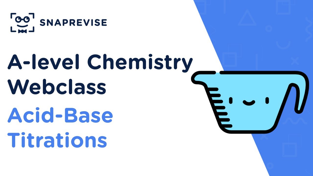 A-level Chemistry Revision Sessions: Acid-Base Titrations - YouTube