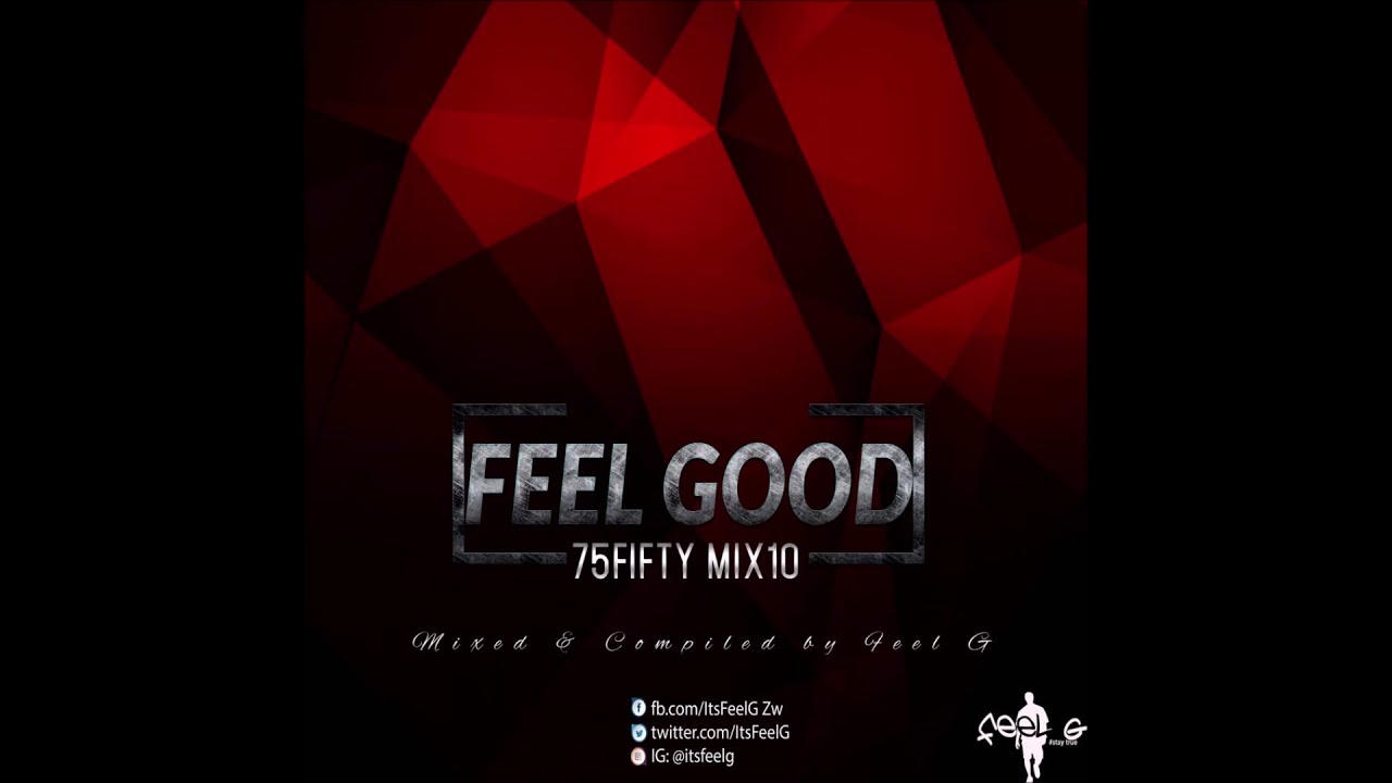 DJ FEEL g - Feel Good 75FiftyMix 10 - YouTube
