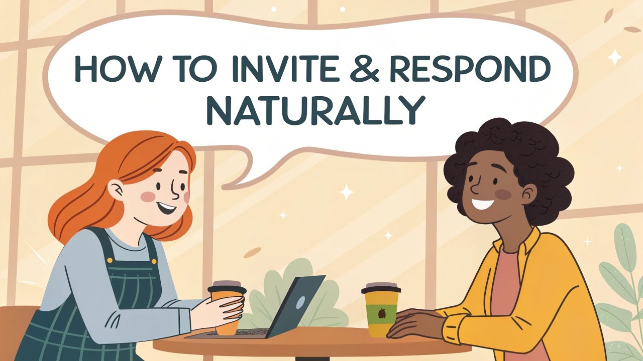 How to Invite & Respond Naturally. | Effortless English Learning ...
