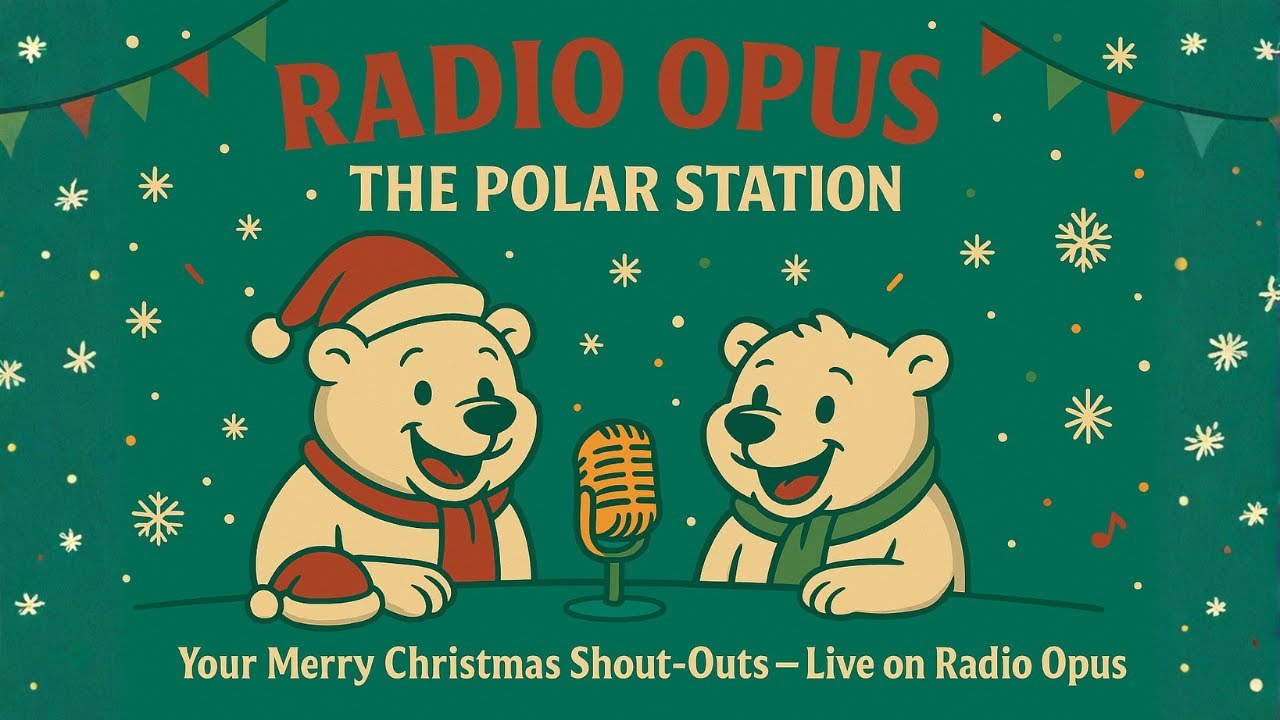 Radio Opus The Polar Station | Christmas Shoutouts - YouTube