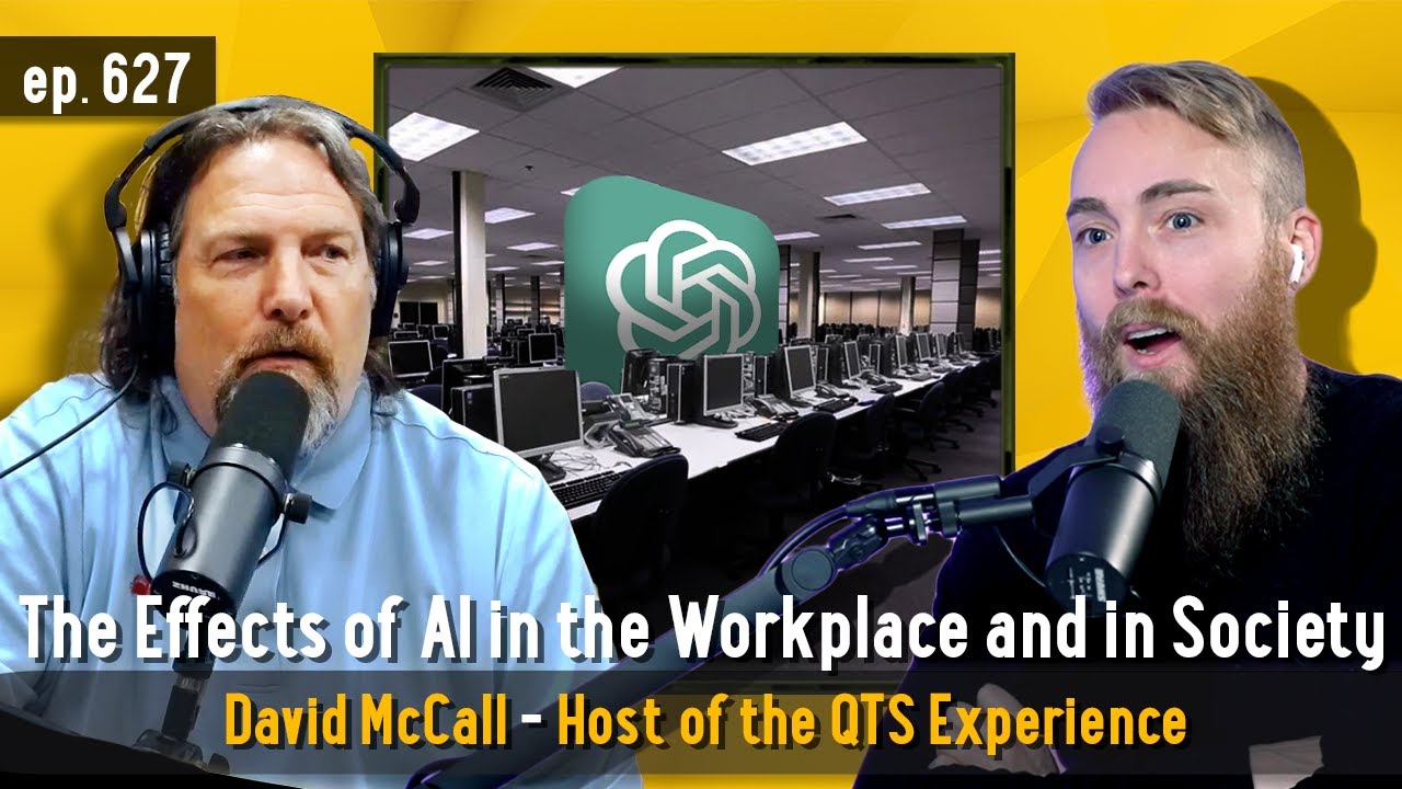 The Effects of AI in the Workplace and in Society with David McCall ...