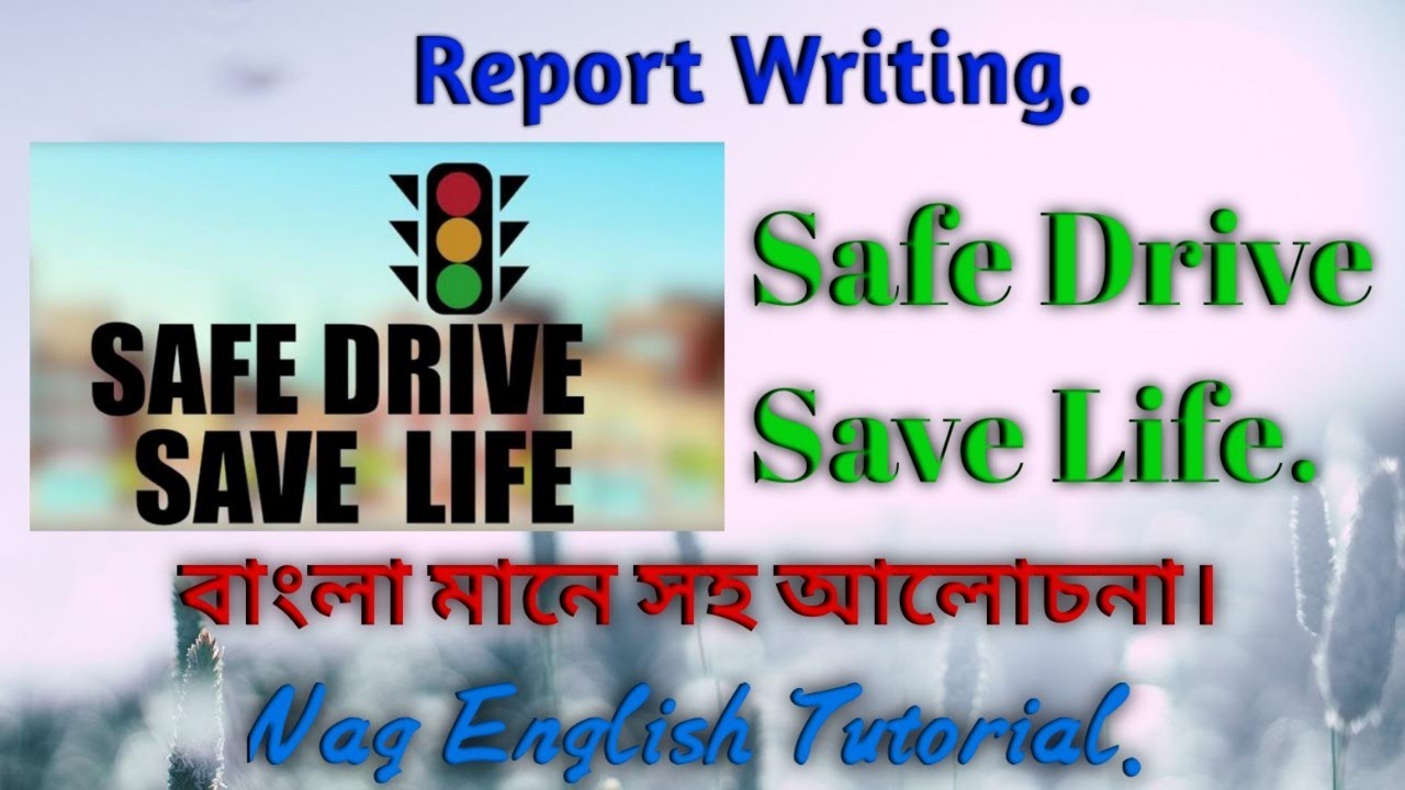 Report Writing on "Safe Drive Save Life Campaign." - YouTube