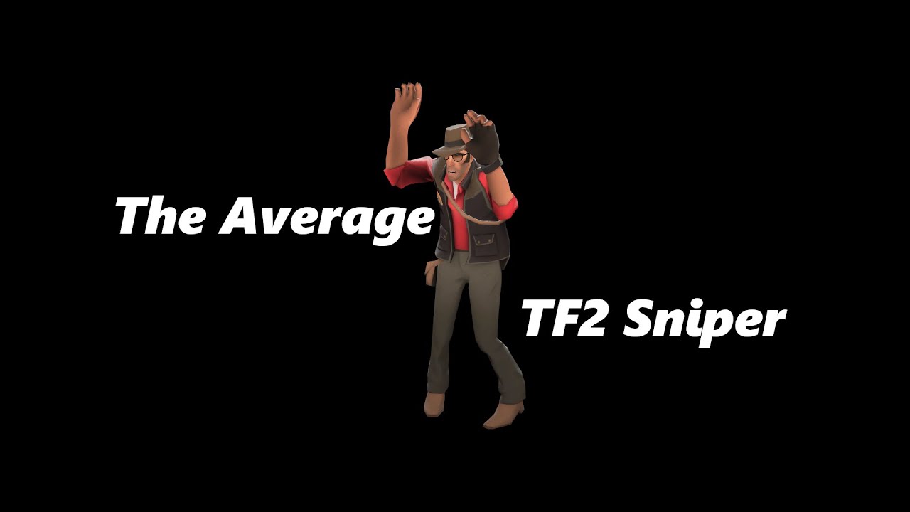[tf2] The Average TF2 SniperTH - YouTube